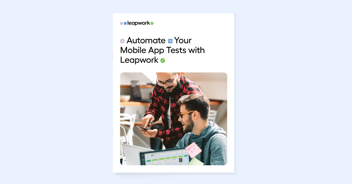 Automate Your Mobile App Tests with Leapwork