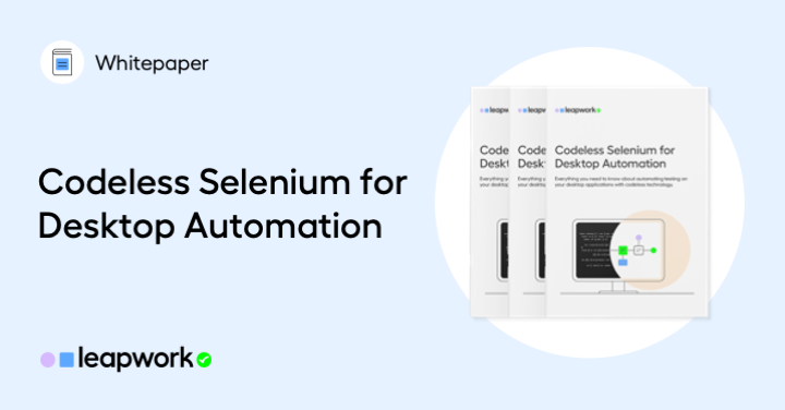 Selenium Desktop Automation - Leapwork Automation Platform