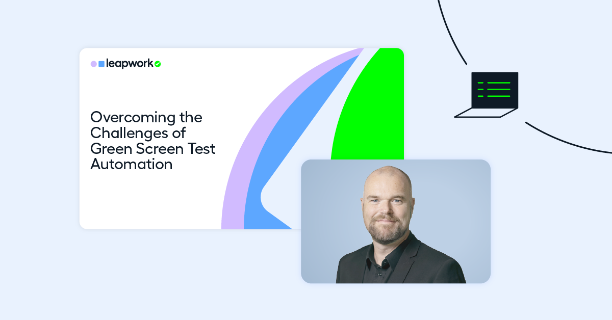 Overcoming the Challenges of Green Screen Test Automation Overcoming the Challenges of Green Screen Test Automation